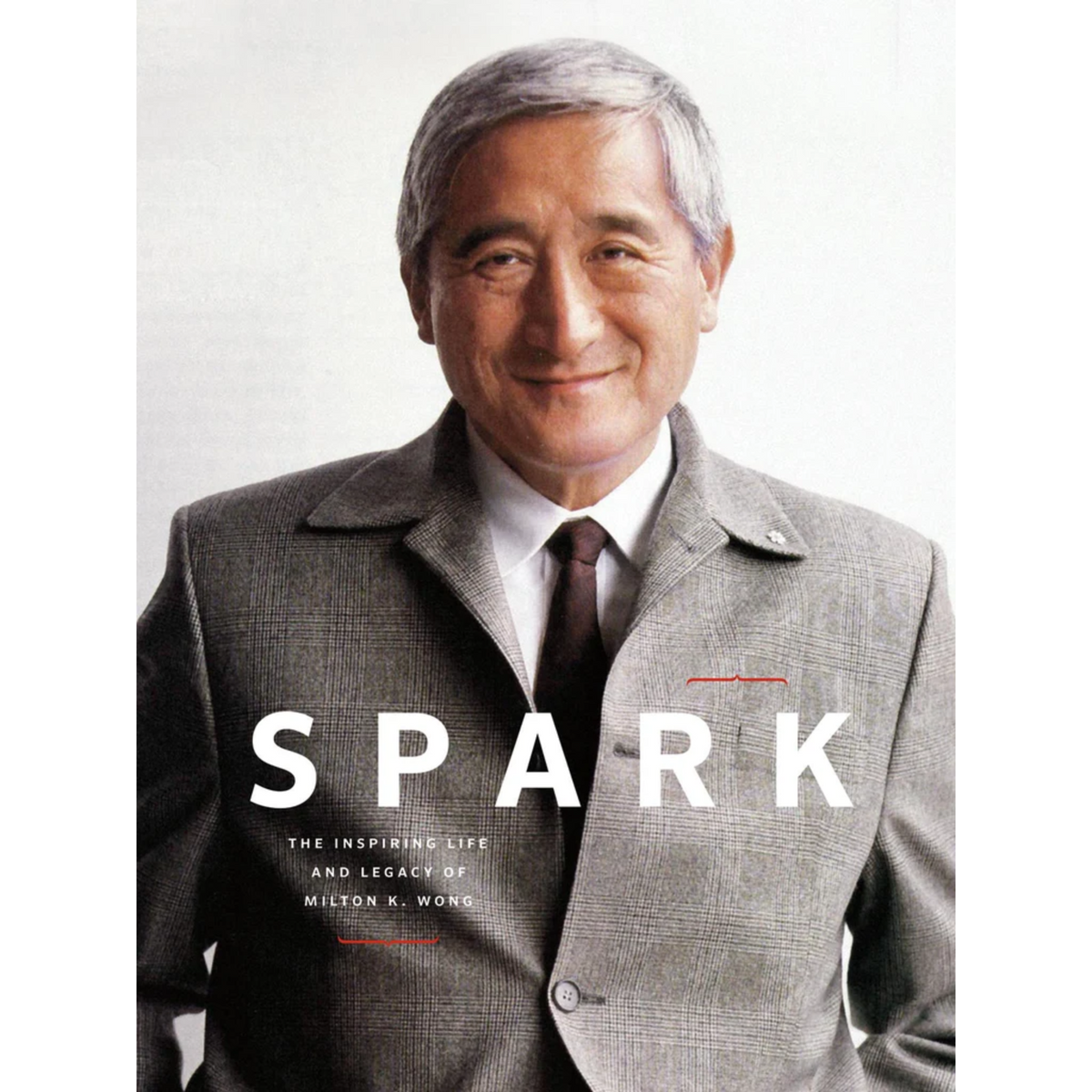Spark: The Inspiring Life and Legacy of Milton K. Wong– Foo Hung Curios